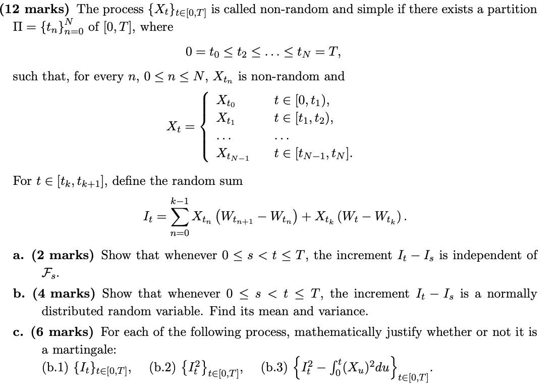 12 marks) The process {Xt}te[0,7) is called | Chegg.com