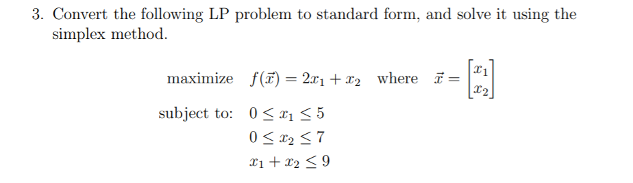 Solved 3. Convert the following LP problem to standard form, | Chegg.com