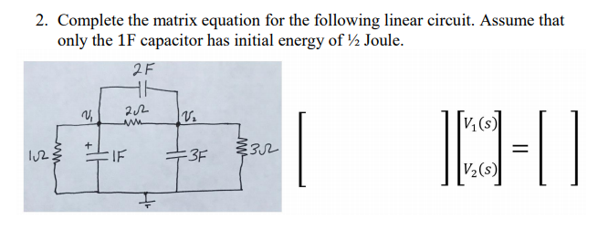 Solved 2. Complete the matrix equation for the following | Chegg.com