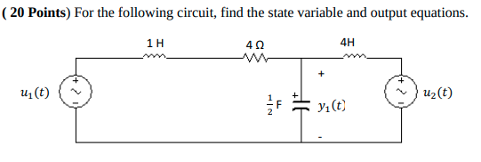 Solved 20 Points) For the following circuit, find the state | Chegg.com