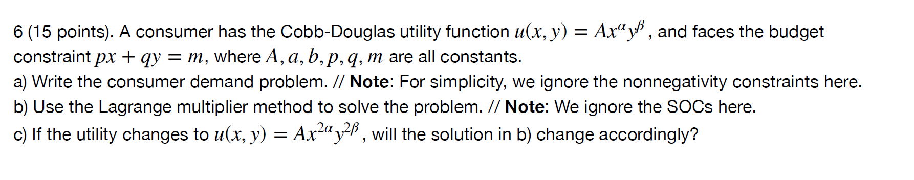 Solved 6 (15 points). A consumer has the Cobb-Douglas | Chegg.com