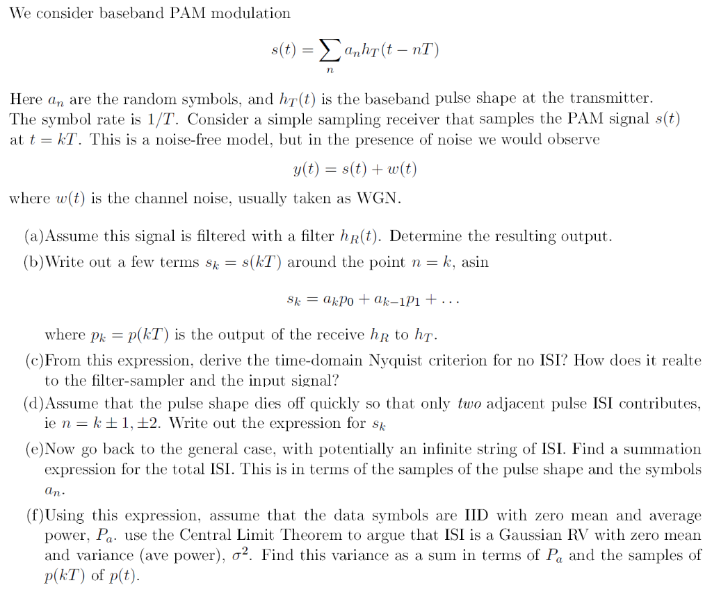 We consider baseband PAM modulation anht(t – nT) Here | Chegg.com