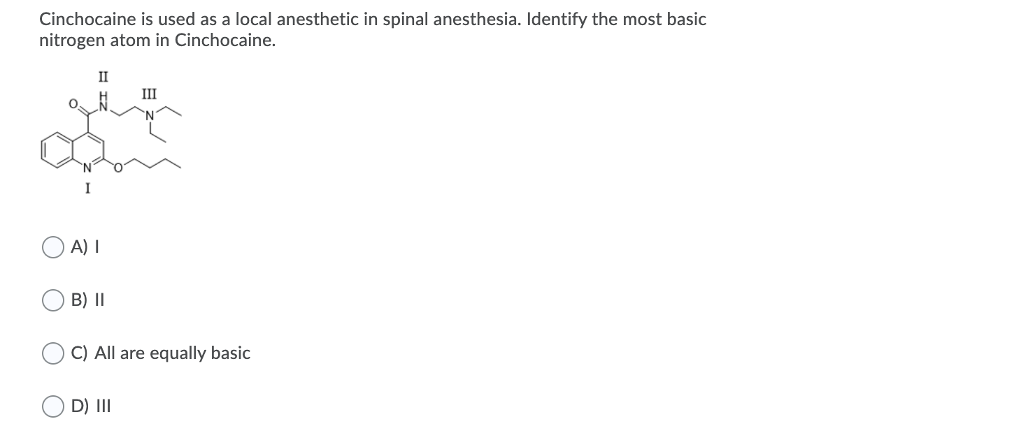 Solved Cinchocaine is used as a local anesthetic in spinal | Chegg.com
