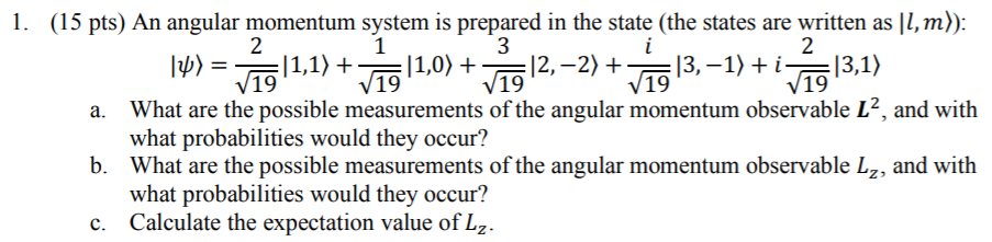 Solved I. (15 pts) An angular momentum system is prepared in | Chegg.com