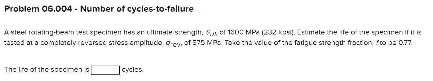 Solved Problem 06.004 - Number of cycles-to-failure A steel | Chegg.com