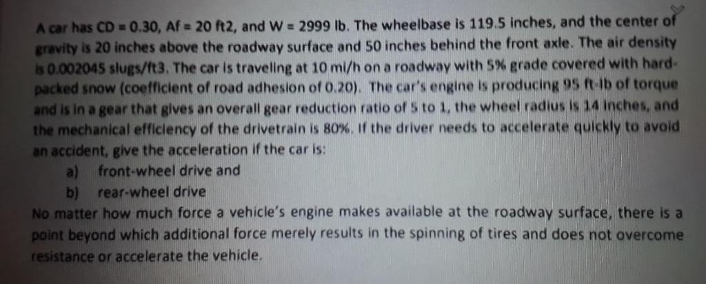 A car has CD = 0.30, Af = 20 ft2, and W = 2999 lb. | Chegg.com