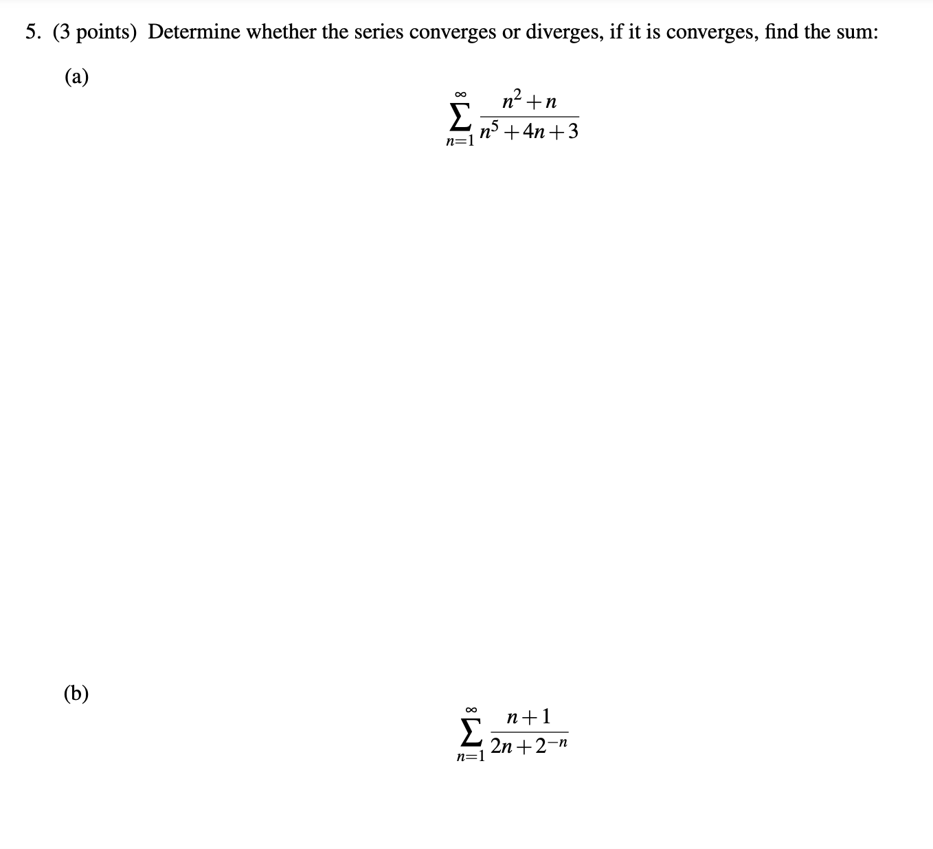 Solved 5. (3 points) Determine whether the series converges | Chegg.com