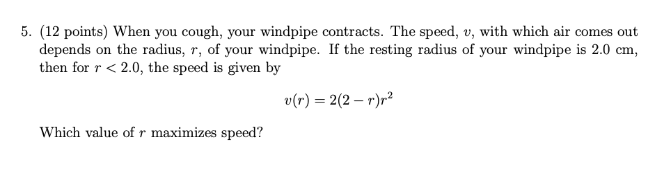 Solved 5. (12 points) When you cough, your windpipe | Chegg.com