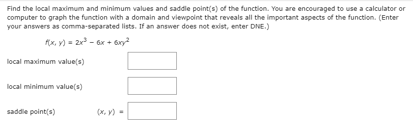 Solved Find the local maximum and minimum values and saddle | Chegg.com