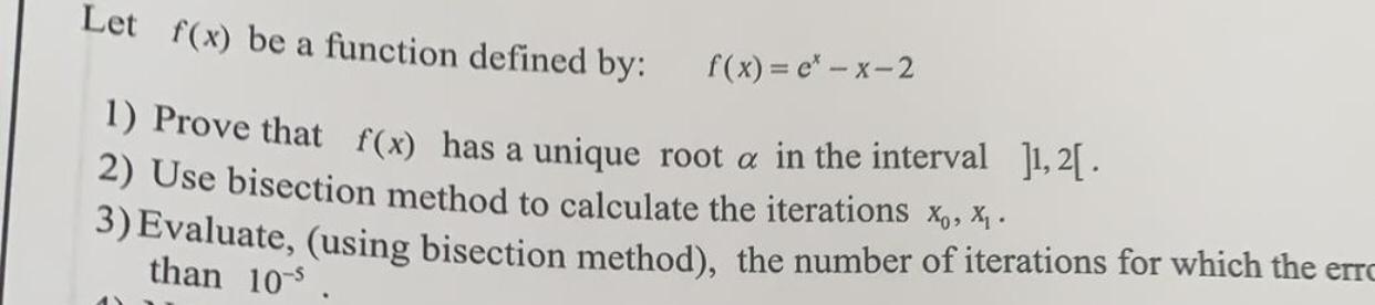 Solved Letf(x) be a function defined by: f(x)=et - X-2 1) | Chegg.com