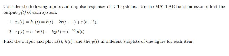 Solved Consider the following inputs and impulse responses | Chegg.com