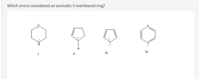 Solved Which one is considered an aromatic 5-membered ring? | Chegg.com