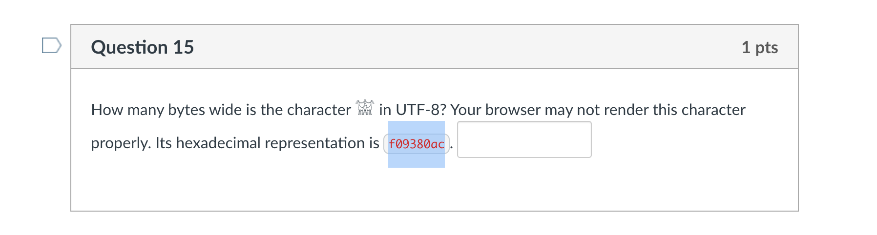 Solved How many bytes wide is the character in UTF-8? Your | Chegg.com