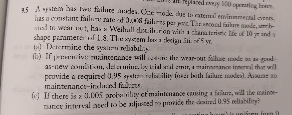 Solved 9.5 A system has two failure modes. One mode, due to | Chegg.com
