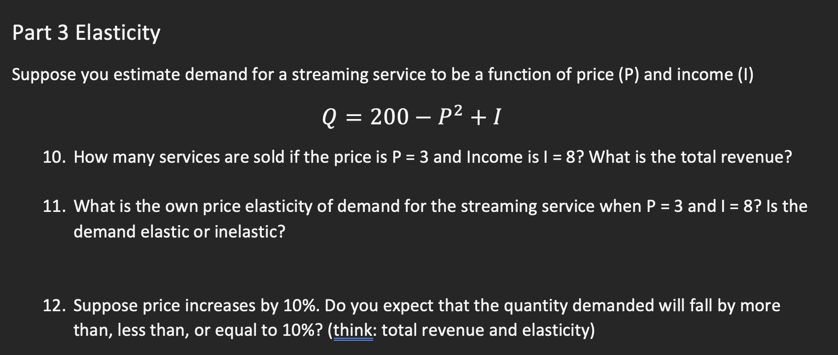 Solved Part 3 Elasticity Suppose you estimate demand for a | Chegg.com