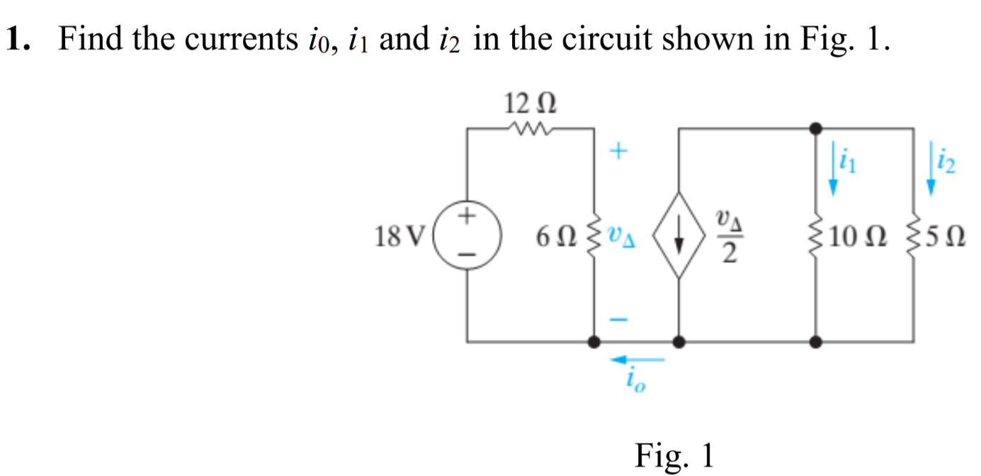 Solved Find the currents i0, i1 and i2 in the circuit shown | Chegg.com