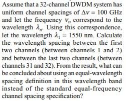 Assume that a 32-channel DWDM system has uniform | Chegg.com