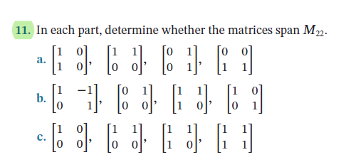 Solved In each part, determine whether the matrices span | Chegg.com