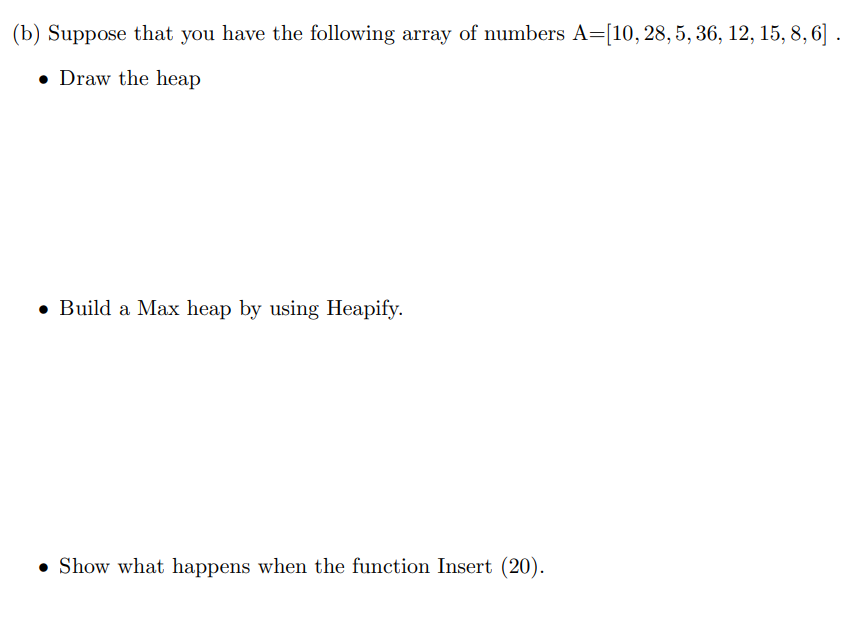 Solved (b) ﻿Suppose that you have the following array of | Chegg.com