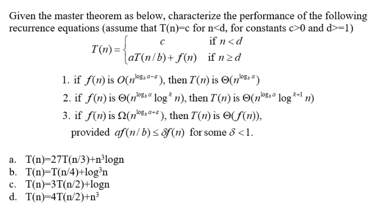 Solved Given the master theorem as below, characterize the | Chegg.com