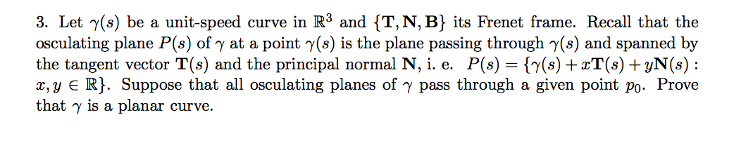 Solved 3. Let y(s) be a unit-speed curve in R3 and {T, N, B} | Chegg.com