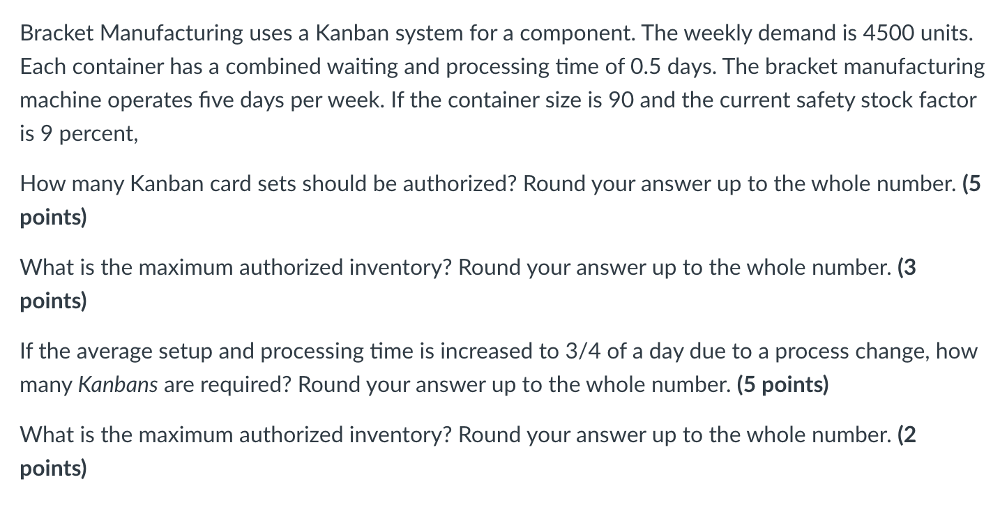 Solved Bracket Manufacturing uses a Kanban system for a | Chegg.com