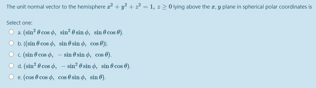 Solved The unit normal vector to the hemisphere x2 + y2 + z2 | Chegg.com