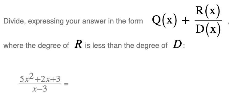Solved Divide, expressing your answer in the form | Chegg.com
