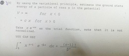 Solved (4) y using the variational principle, estimate the | Chegg.com