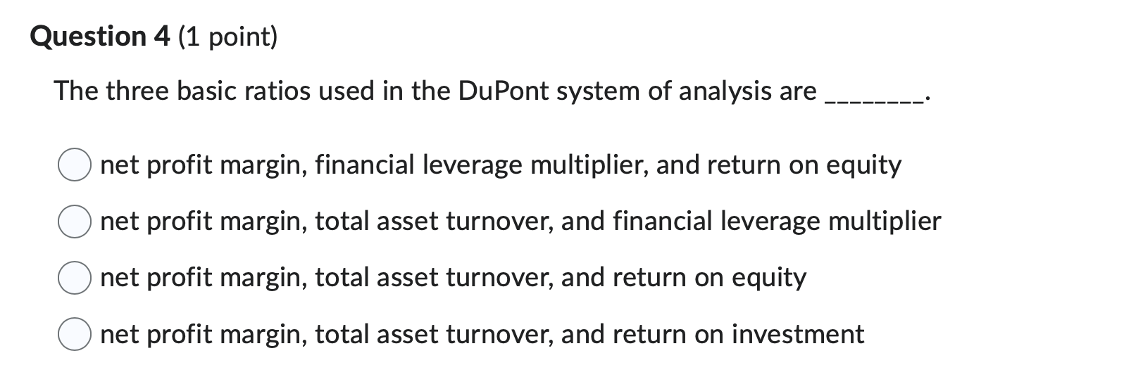 Solved The three basic ratios used in the DuPont system of | Chegg.com