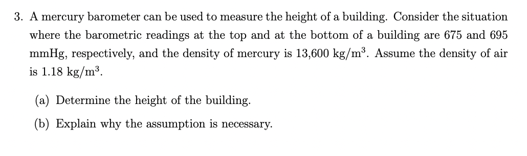 Solved 3. A mercury barometer can be used to measure the | Chegg.com
