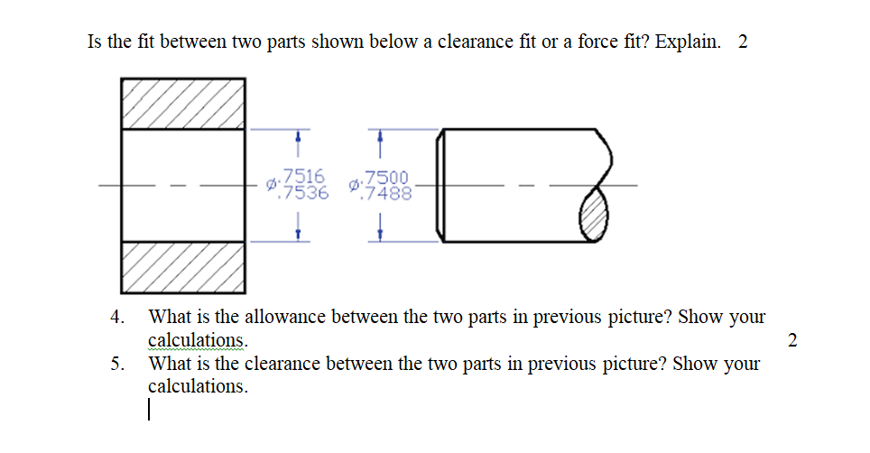 Solved Is the fit between two parts shown below a clearance | Chegg.com