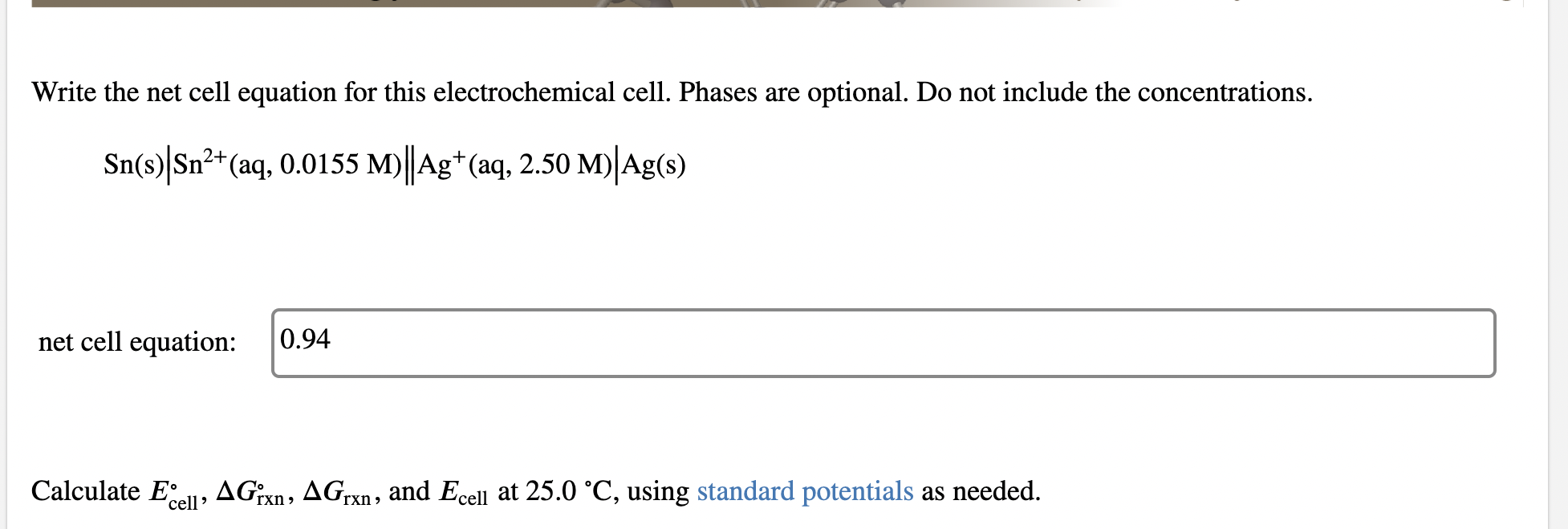 Solved Calculate Ecell, AGixn, AGrxn, and Ecell at 25.0 °C, | Chegg.com