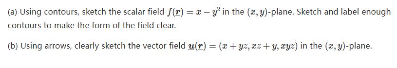 Solved (a) Using contours, sketch the scalar field f(r)=x−y2 | Chegg.com