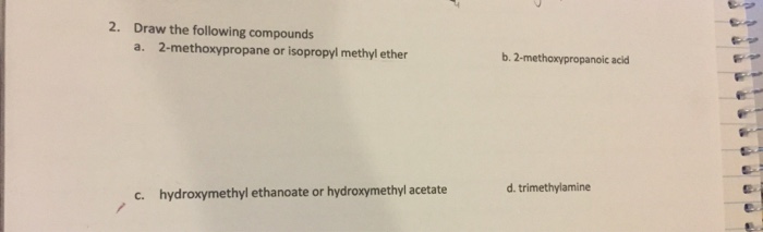 Solved 2. Draw the following compounds a. 2-methoxypropane | Chegg.com