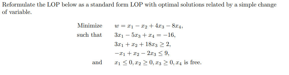 Solved Reformulate the LOP below as a standard form LOP with | Chegg.com