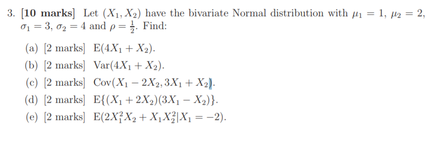 Solved 3. [10 marks] Let (X1, X2) have the bivariate Normal | Chegg.com