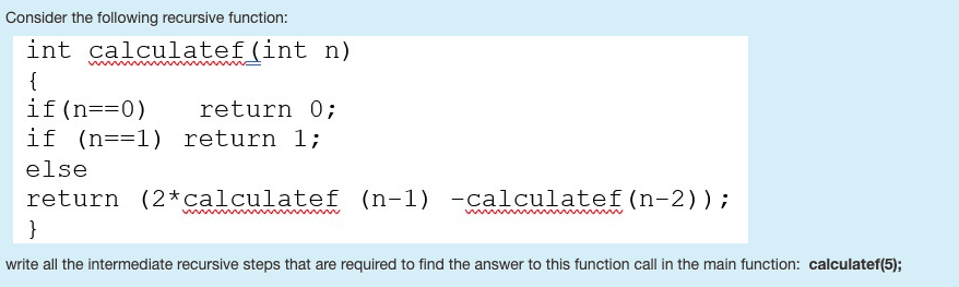 Solved Consider the following recursive function: int | Chegg.com