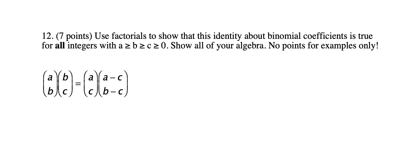 Solved 12. (7 points) Use factorials to show that this | Chegg.com