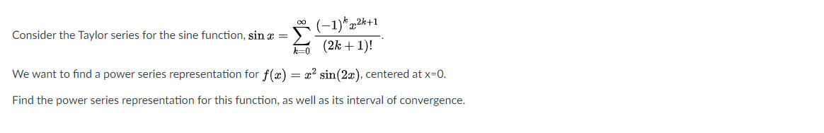 Solved Consider the Taylor series for the sine function, sin | Chegg.com
