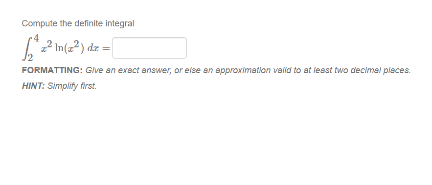 Solved Compute the definite integral ∫24x2ln(x2)dx= | Chegg.com