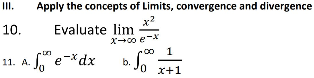 Solved III. Apply the concepts of Limits, convergence and | Chegg.com