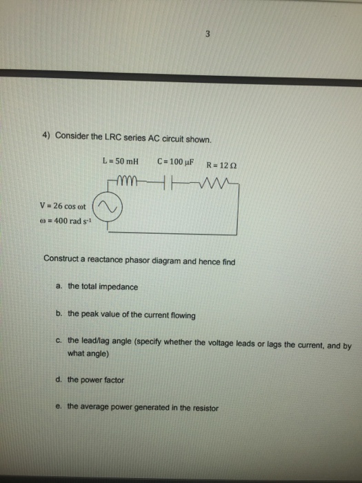 Solved 4) Consider the LRC series AC circuit shown. L=50 mH | Chegg.com