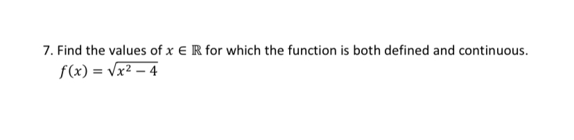 Solved 7. Find the values of x∈R for which the function is | Chegg.com