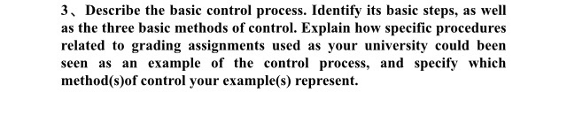 Solved 3, Describe the basic control process. Identify its | Chegg.com