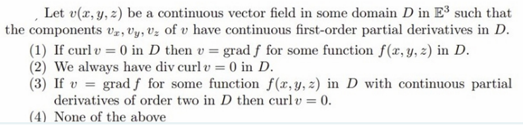 Solved Let v(x, y, z) be a continuous vector field in some | Chegg.com