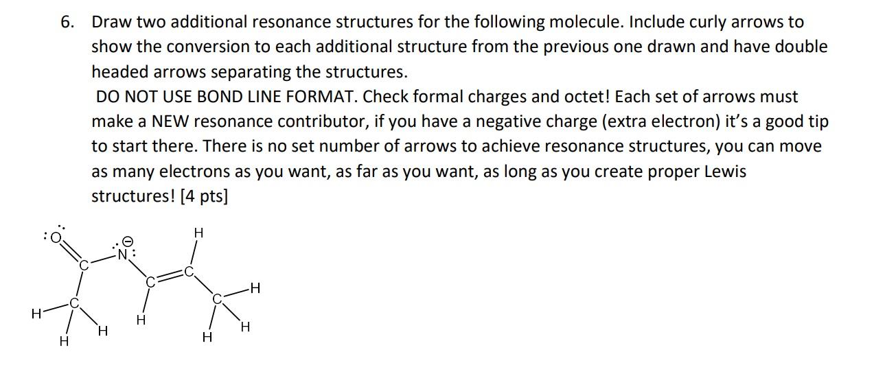 Solved 6. Draw two additional resonance structures for the | Chegg.com