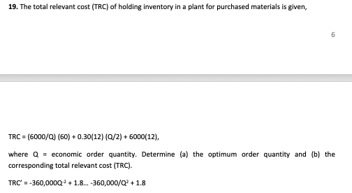 Solved 19. The total relevant cost (TRC) of holding | Chegg.com