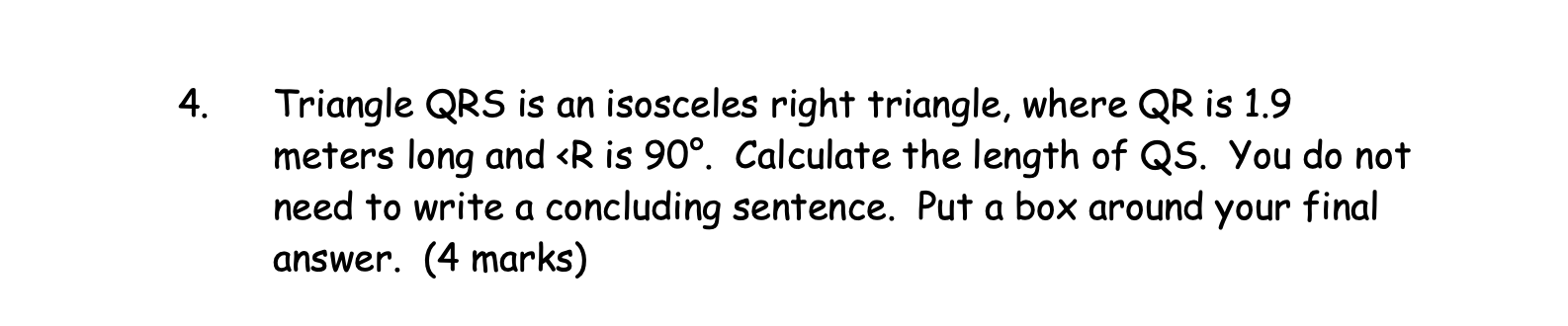 Solved 4. Triangle QRS is an isosceles right triangle, where | Chegg.com