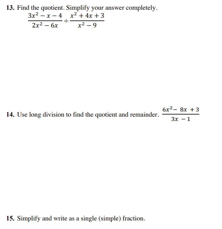 Solved 13. Find the quotient. Simplify your answer | Chegg.com